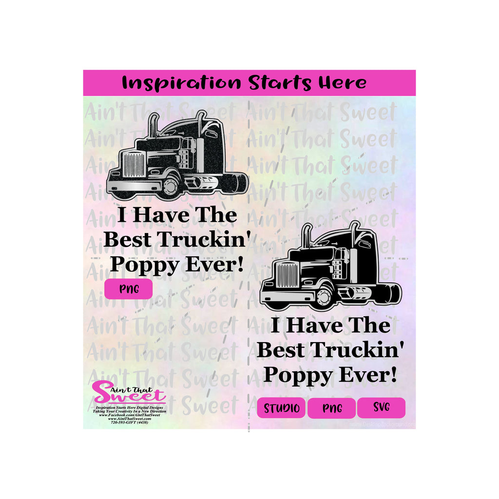 I Have The Best Truckin' Poppy Ever! Semi Truck Cab - Transparent PNG ...