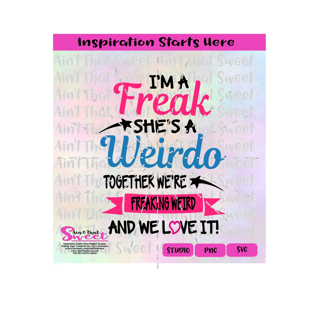 I'm A Freak She's A Weirdo-I'm A Weirdo She's A Freak | Together We're ...