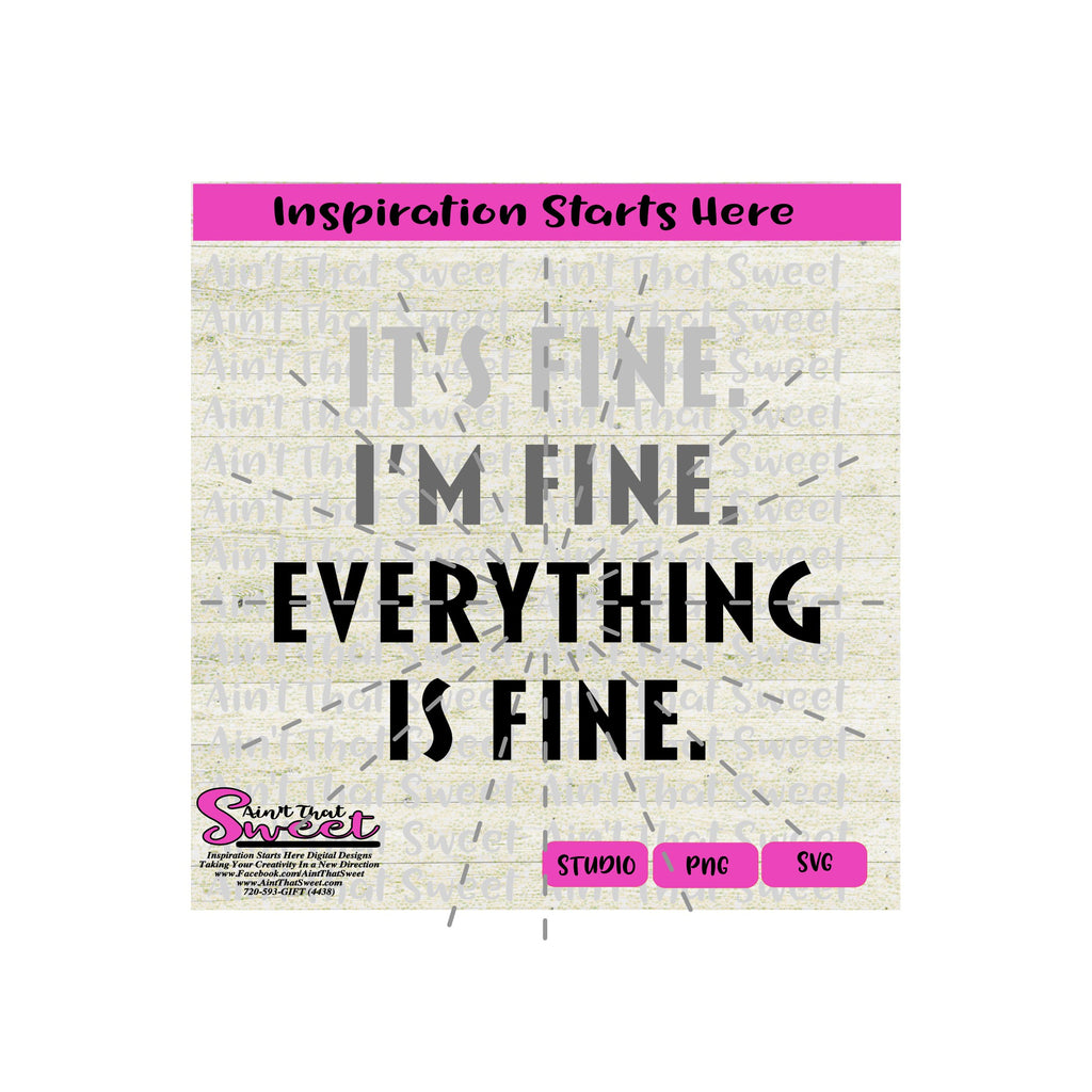 It's Fine | I'm Fine | Everything is Fine - Transparent PNG, SVG - Sil ...