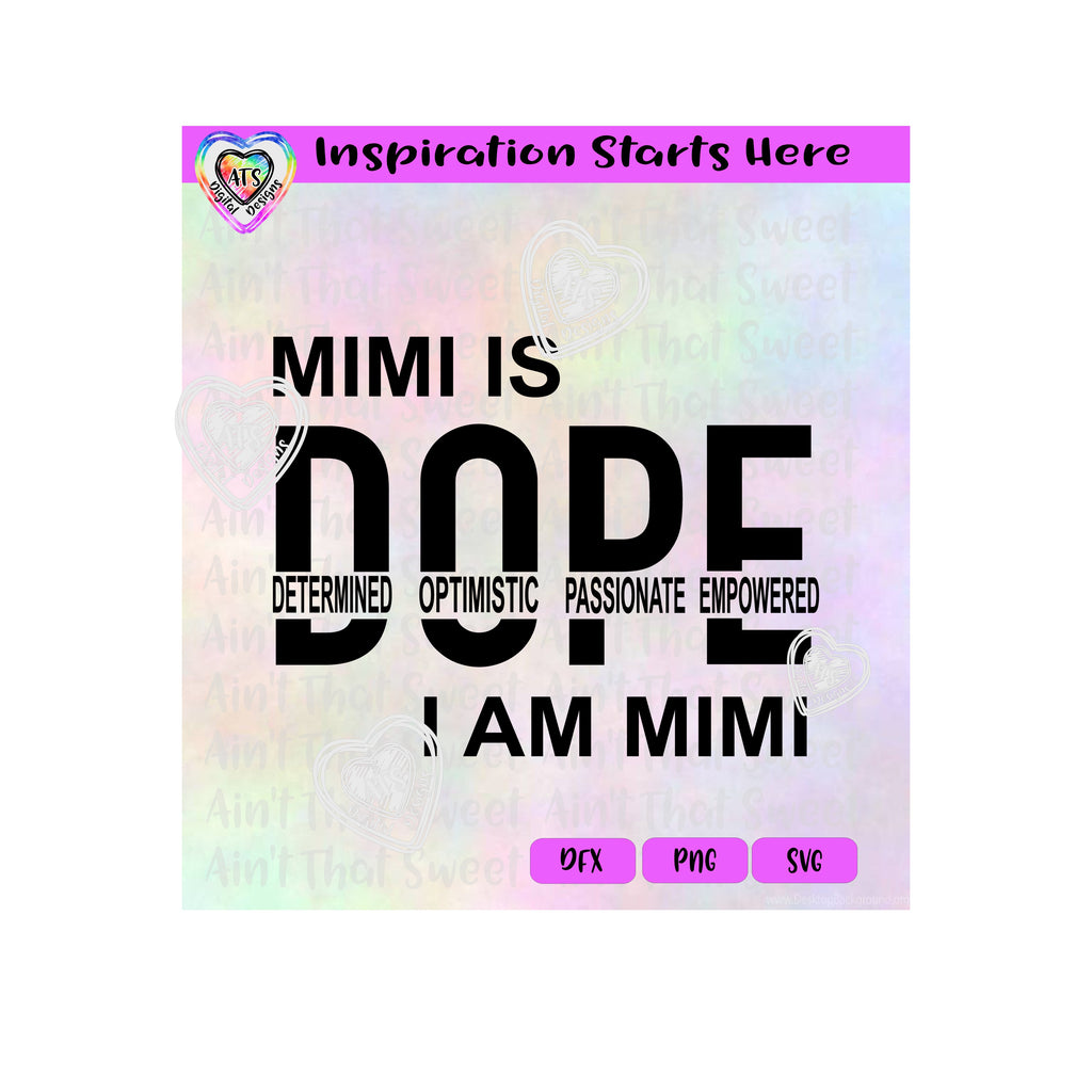 Mimi Is Dope | I Am Mimi | Determined | Optimistic | Passionate | Empo ...