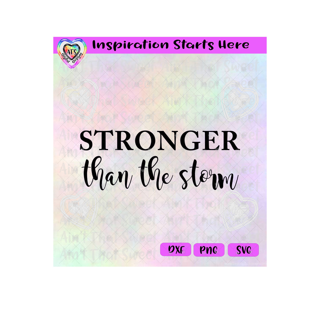 Stronger Than The Storm - Transparent PNG SVG DXF - Silhouette, Cricut ...