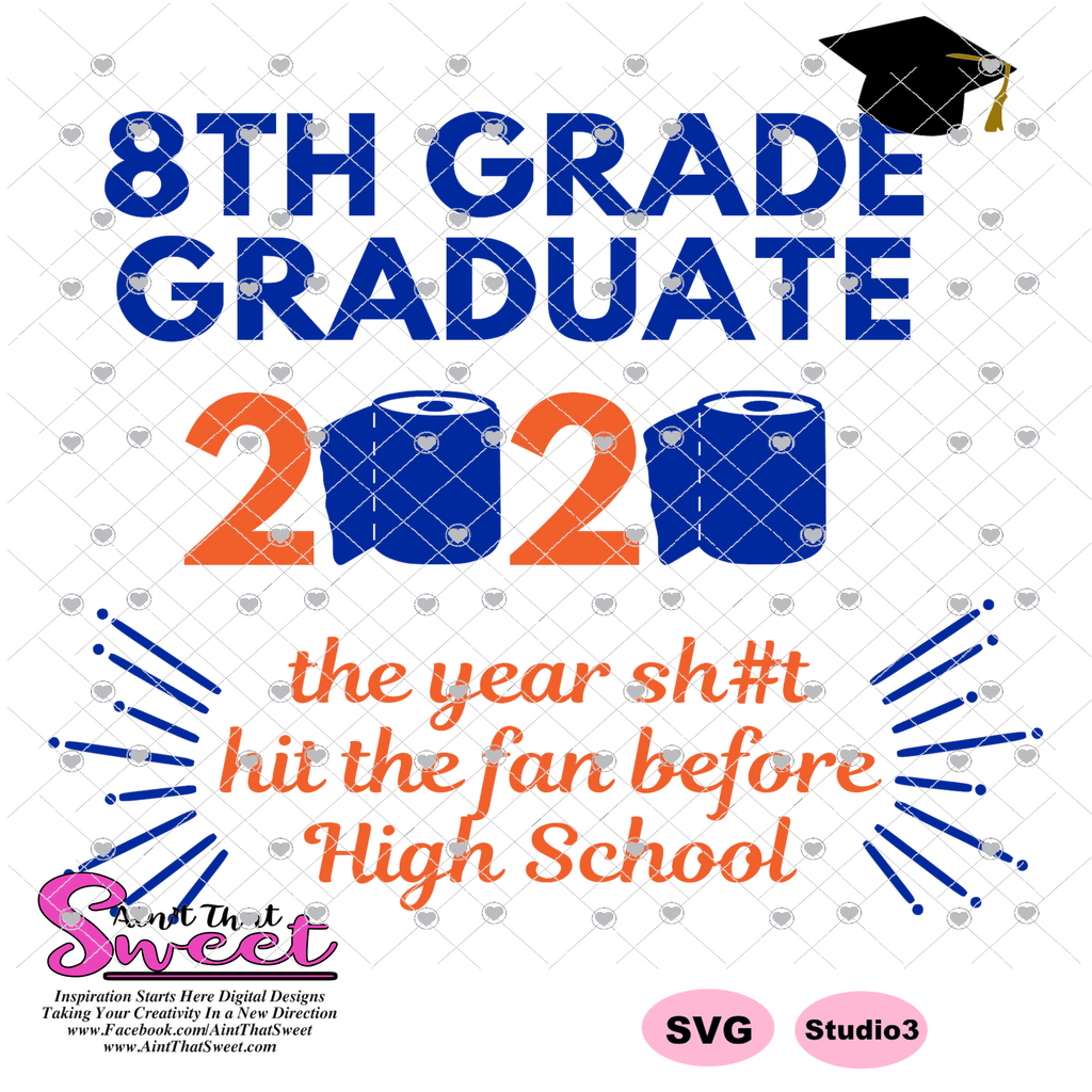 8th Grade Graduate 2020 The Year Sh#t Hit The Fan Before High School ...