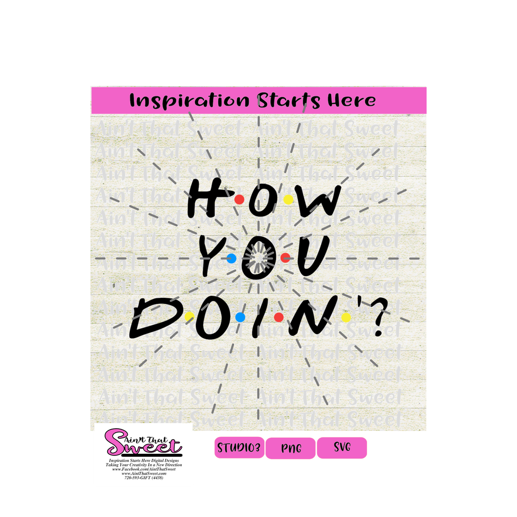 How You Doin' (Friends) - Transparent PNG, SVG - Silhouette, Cricut, S ...