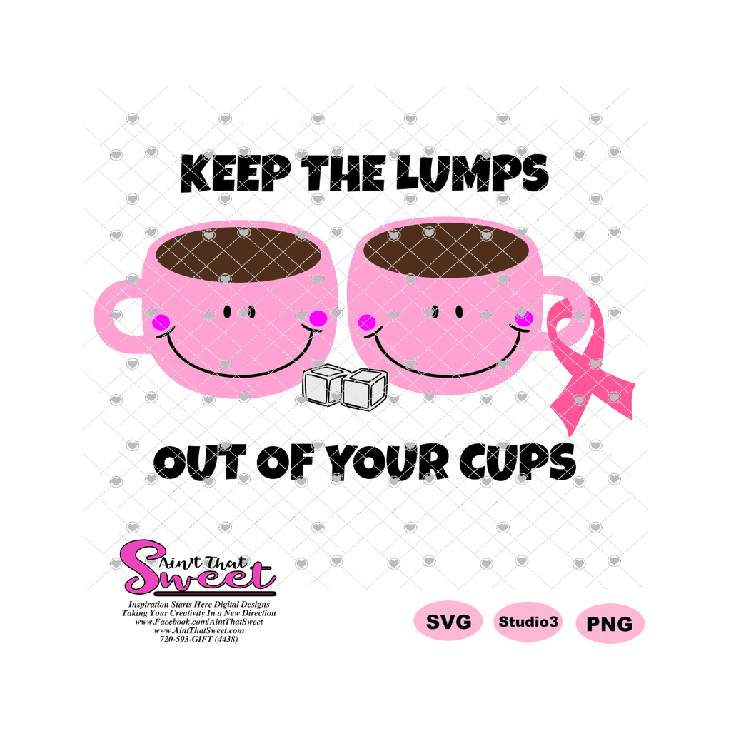 Keep The Lumps Out Of Your Cups Breast Cancer Awareness - Transparent ...